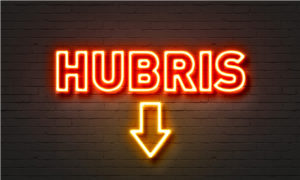 Pride, Ego, Hubris? All of the Above?